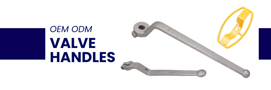 Valve Handles | Valve-tek, Lost Wax Casting Foundry